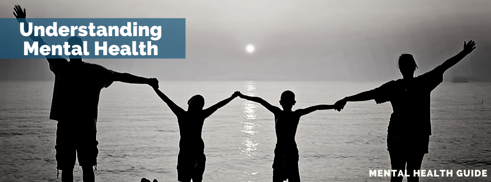 Understanding Mental Health Understanding Mental Health